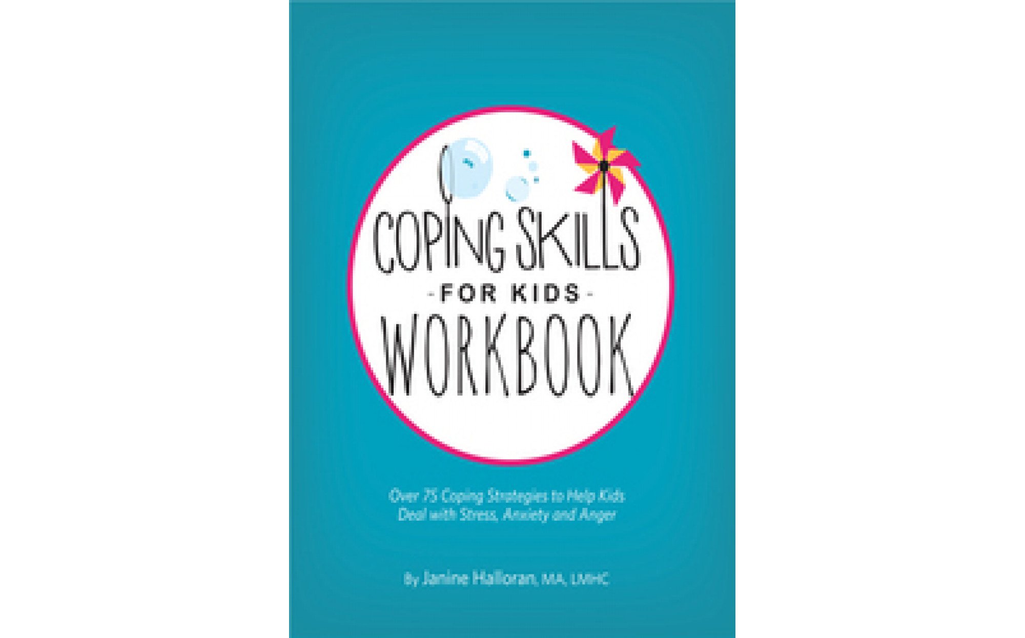 Coping Skills for Kids Workbook: Over 75 Coping Strategies to Help Kids ...