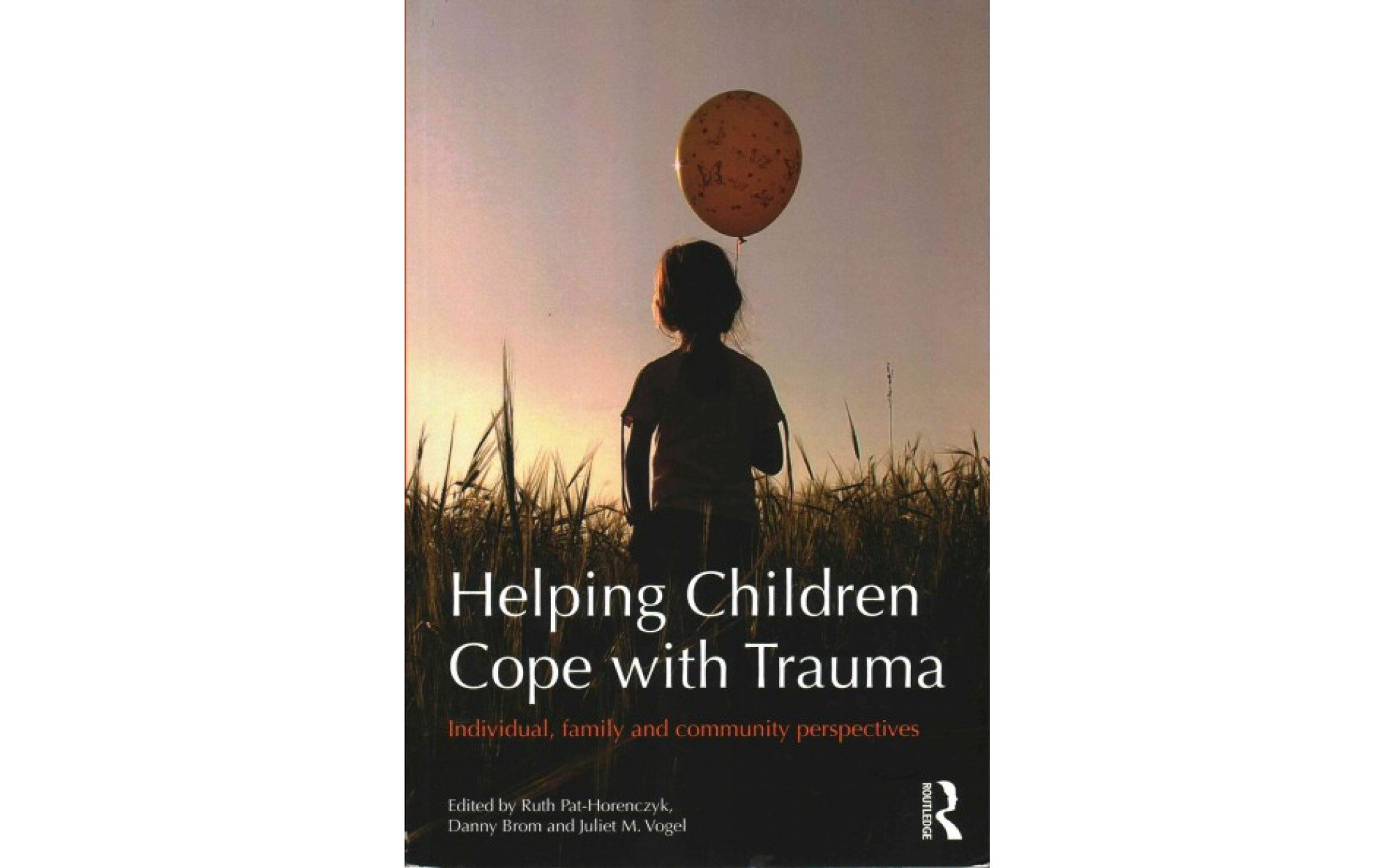 Helping Children Cope with Trauma: Individual, family and community ...