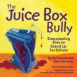 The Juice Box Bully: Empowering Kids to Stand Up For Others – Books