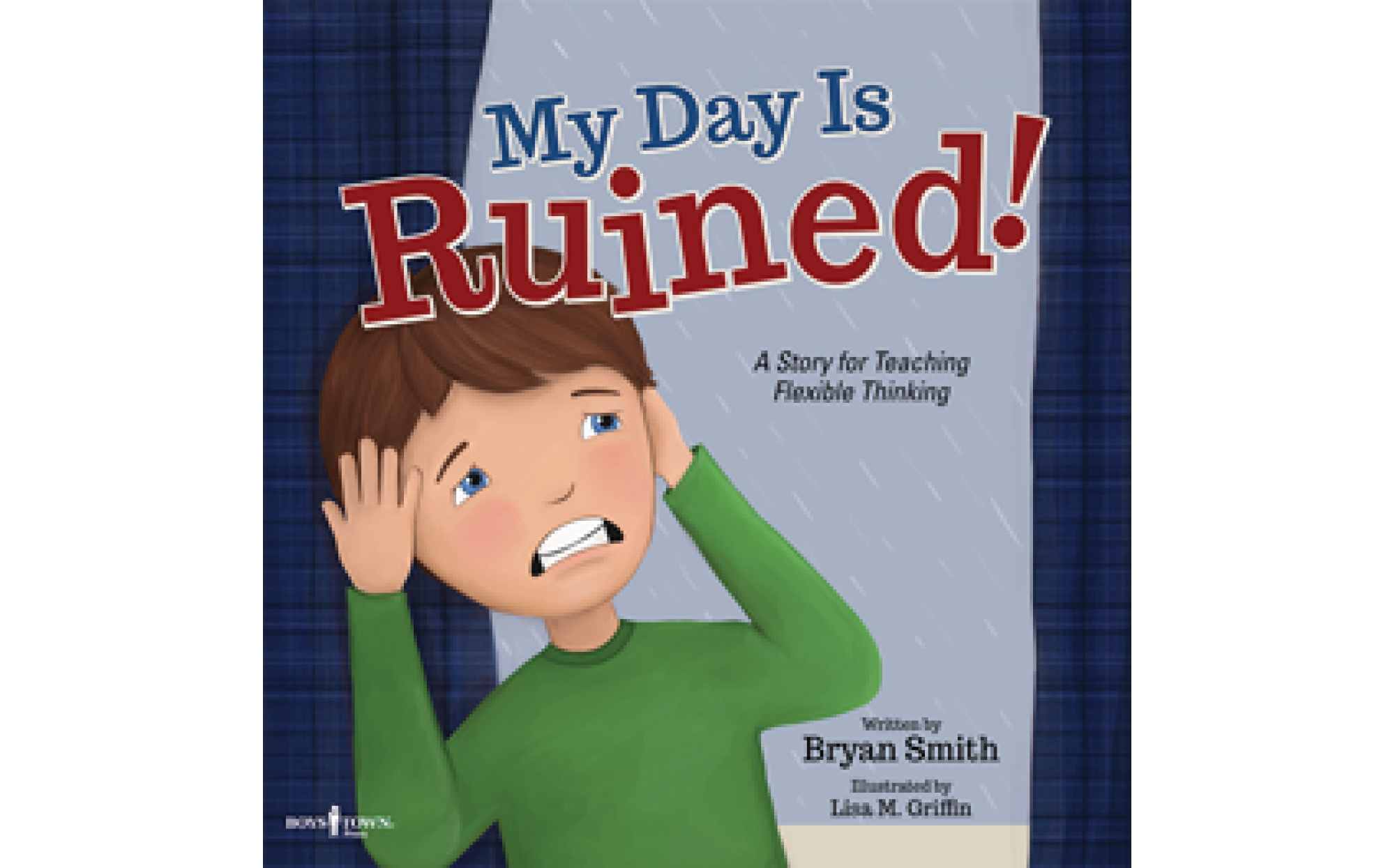My Day is Ruined: A Story for Teaching Flexible Thinking – Books