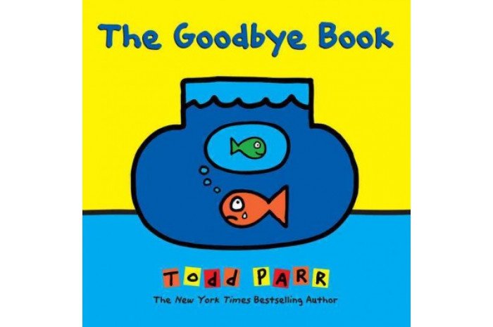 The Goodbye Book: A Story About Saying Goodbye to Someone You Love – Books