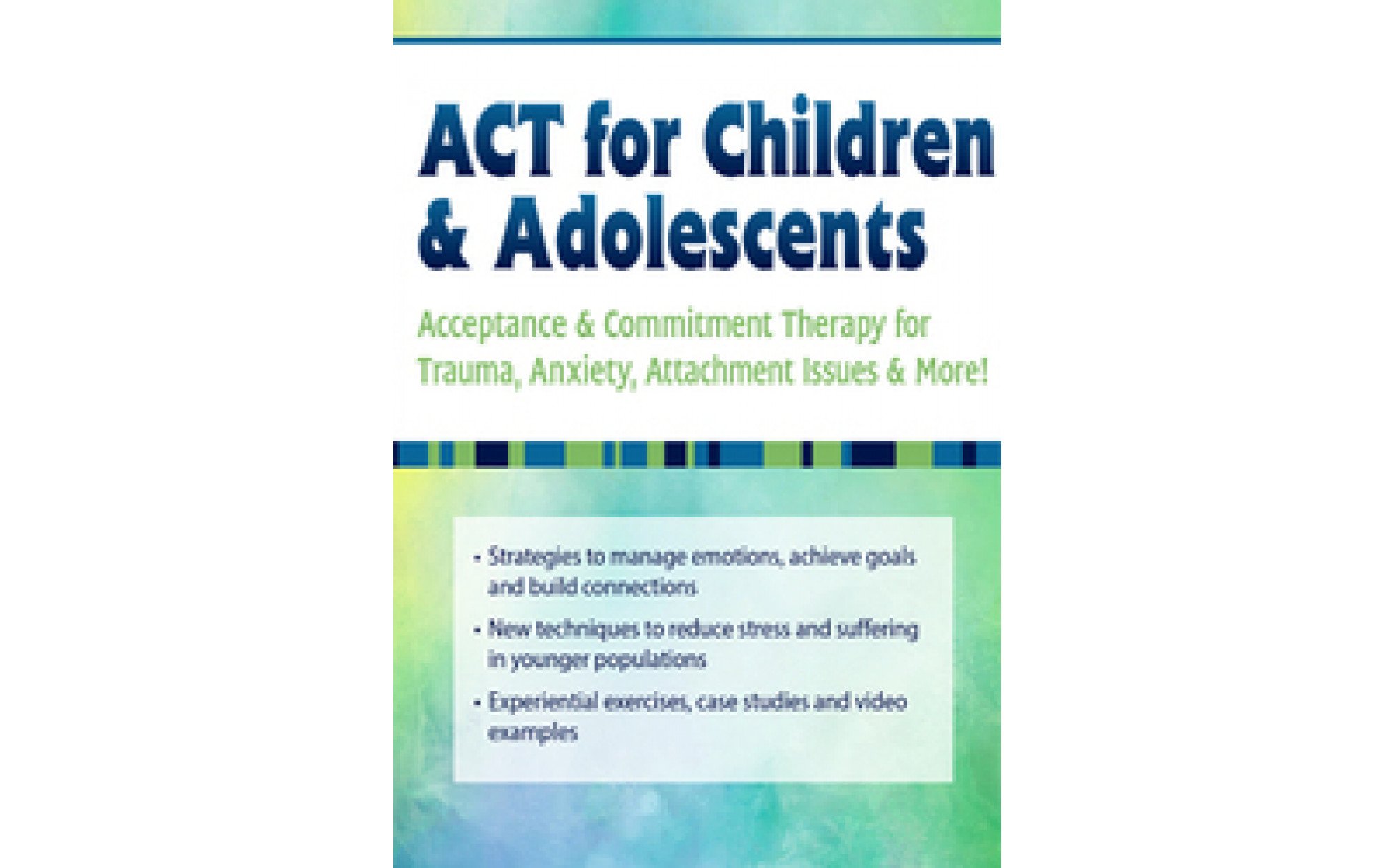 ACT for Children & Adolescents: Acceptance & Commitment Therapy DVD – Media
