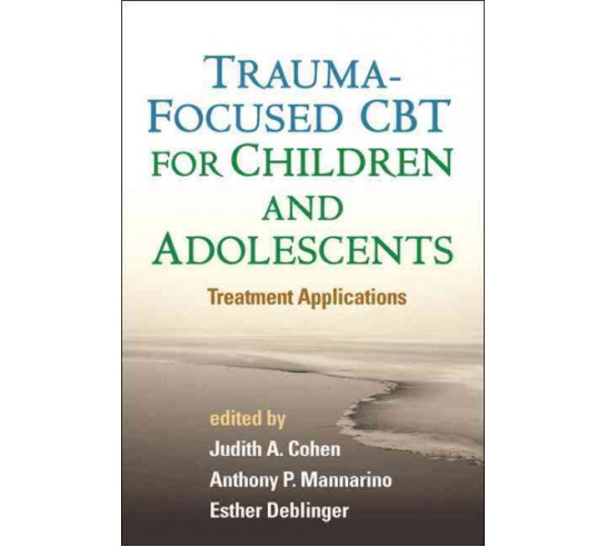 Trauma-Focused CBT for Children and Adolescents: Treatment Applications ...