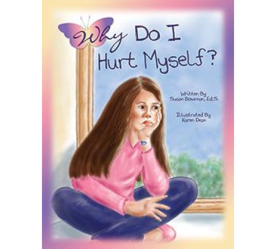 Why Do I Hurt Myself? A Story About Children Who Self-Harm – Books