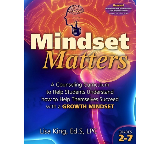 Mindset Matters: A Counseling Curriculum to Help Students Understand ...