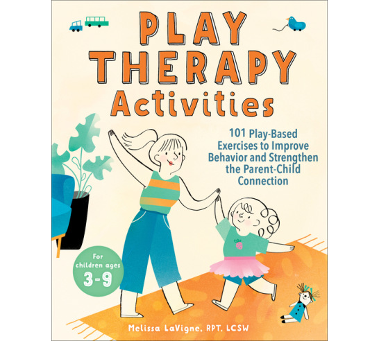 Play Therapy Activities: 101 Play-Based Exercises to Improve Behavior ...