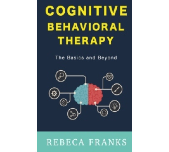 Cognitive Behavioral Therapy: The Basics and Beyond – Books
