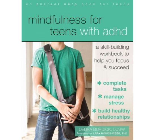 Mindfulness for Teens With ADHD: A Skill-Building Workbook – Books
