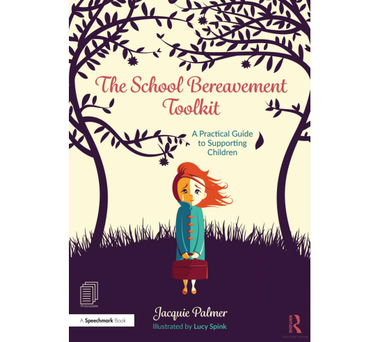 The School Bereavement Toolkit: A Practical Guide to Supporting ...